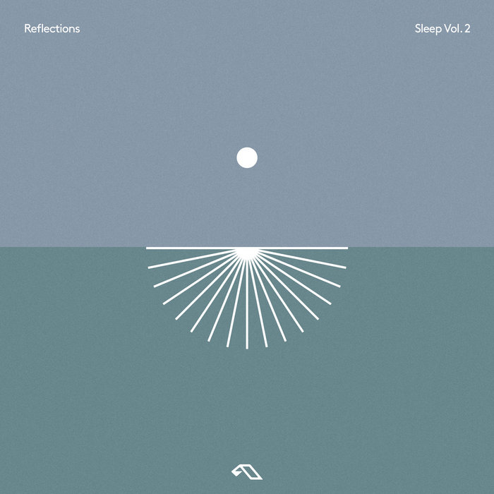 Reflections Sleep Vol. 2 | Various Artists | Anjunachill