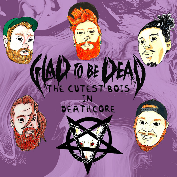The Cutest Bois In Deathcore | Glad To Be Dead