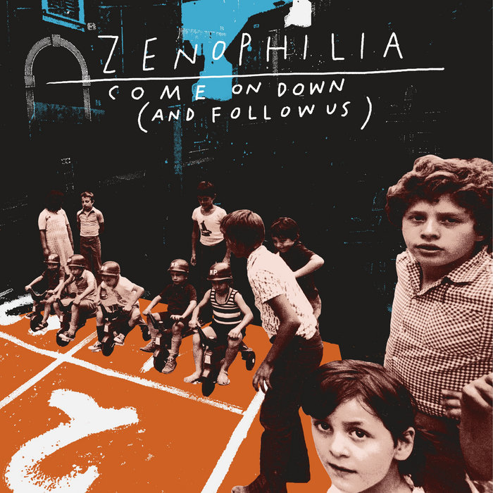 COME ON DOWN (AND FOLLOW US) | ZENOPHILIA | Zenophilia