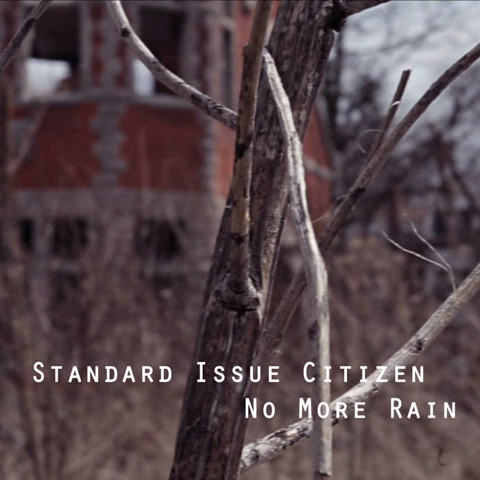 No More Rain | Standard Issue Citizen