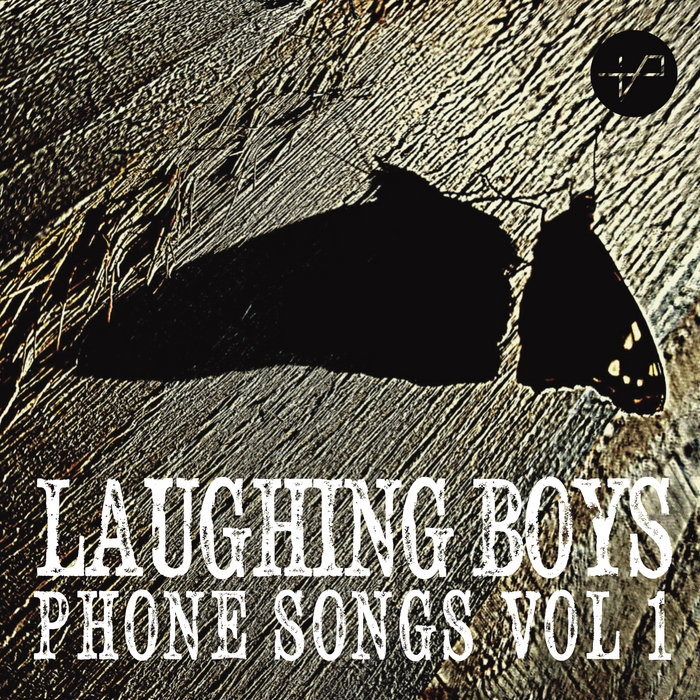 Phone Songs Vol 1 | Laughing Boys
