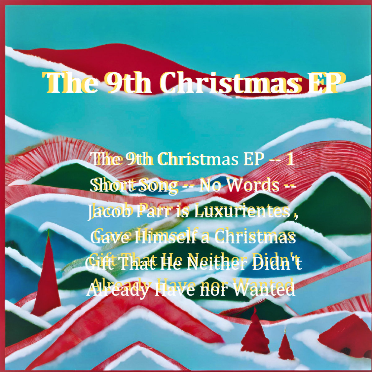 The 9th Christmas EP -- 1 Short Song -- No Words -- Jacob Parr is ...