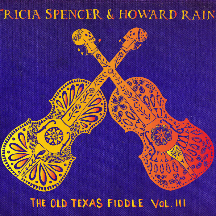 The Old Texas Fiddle Vol. 3 | Tricia Spencer & Howard Rains | Tiki ...