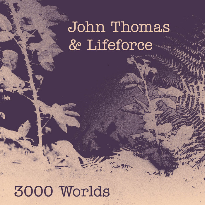 3000 Worlds (remaster) | John Thomas & Lifeforce | Nabel Records