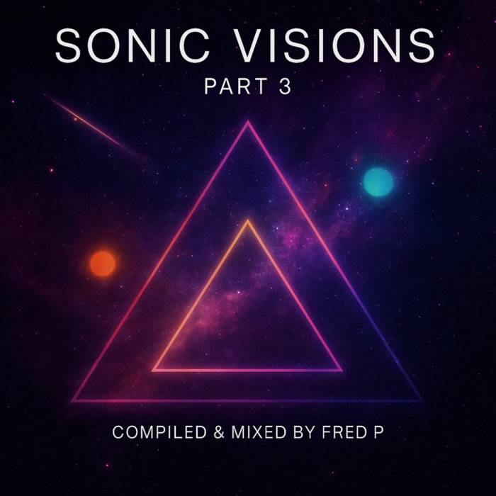 Sonic Visions Part 3 | Fred P