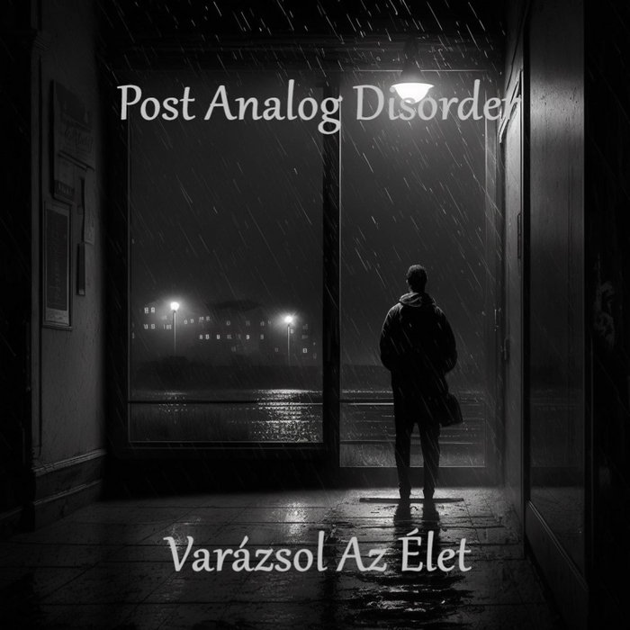 Varázsol Az Élet | Post Analog Disorder