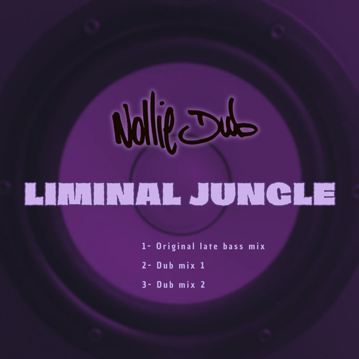 Liminal Jungle | Nollie Dub