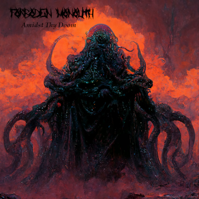 Amidst Thy Doom | Forboden Monolith