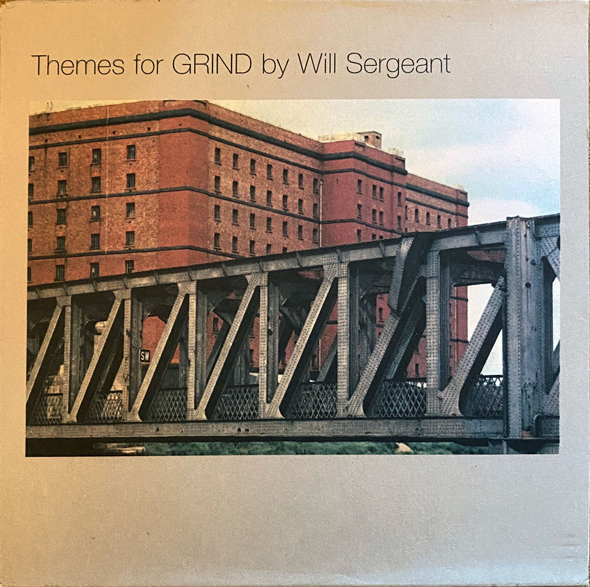 Themes for 'GRIND' | Will Sergeant | Will Sergeant / Glide