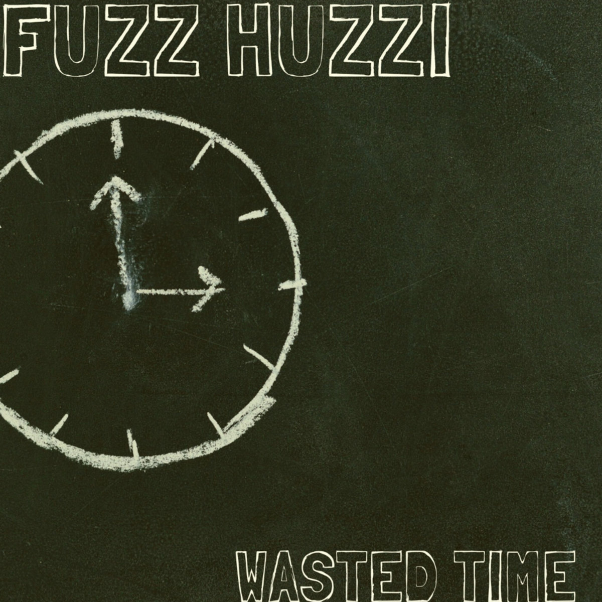wasted time | FUZZ HUZZI