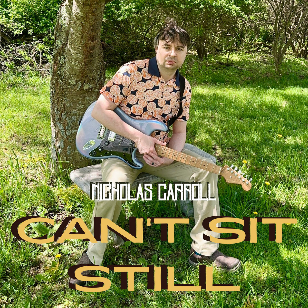 Can't Sit Still | Nicholas Carroll