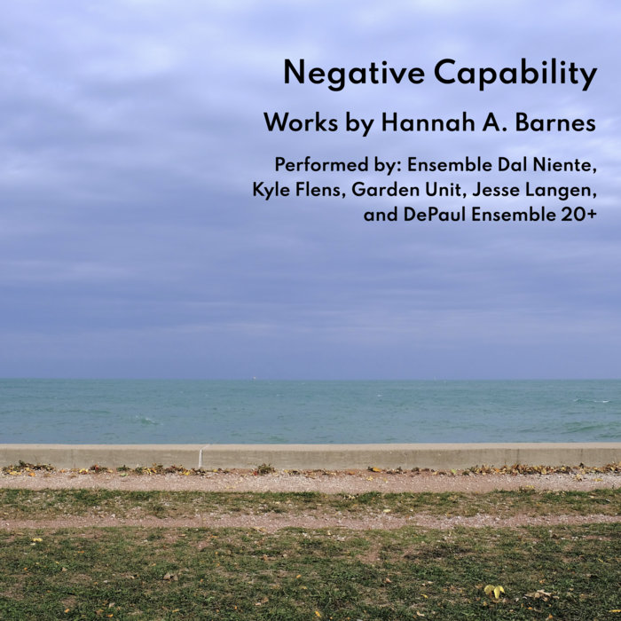 Negative Capability: Works by Hannah A. Barnes | Hannah A Barnes