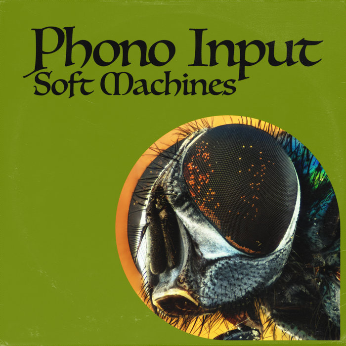 Soft Machines | Phono Input | Synaptyx Records