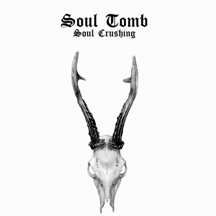 Soul Crushing | Soul Tomb