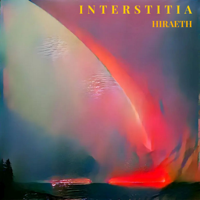Hiraeth | Interstitia