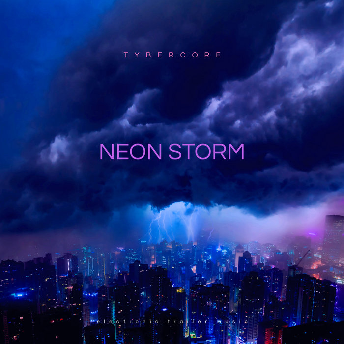 Neon Storm | Tybercore
