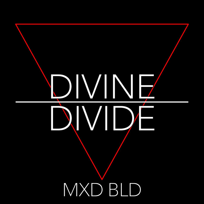 Divine Divide | MXD BLD