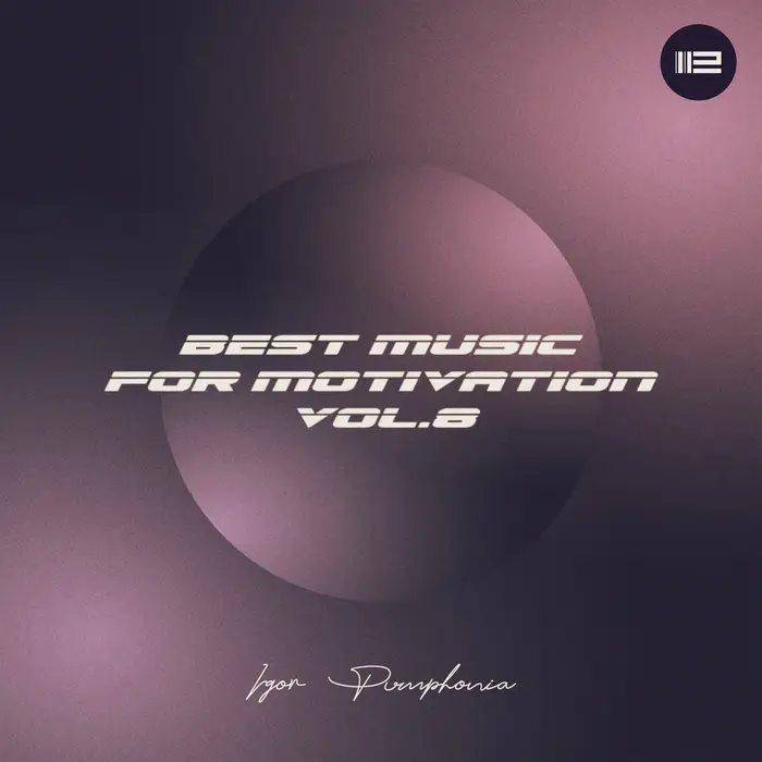 Best Music for Motivation vol.8 | Igor Pumphonia