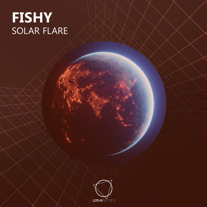 Fishy - Solar Flare EP | Fishy | Lizplay Records