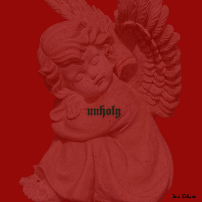 Unholy | Ana Eclipse