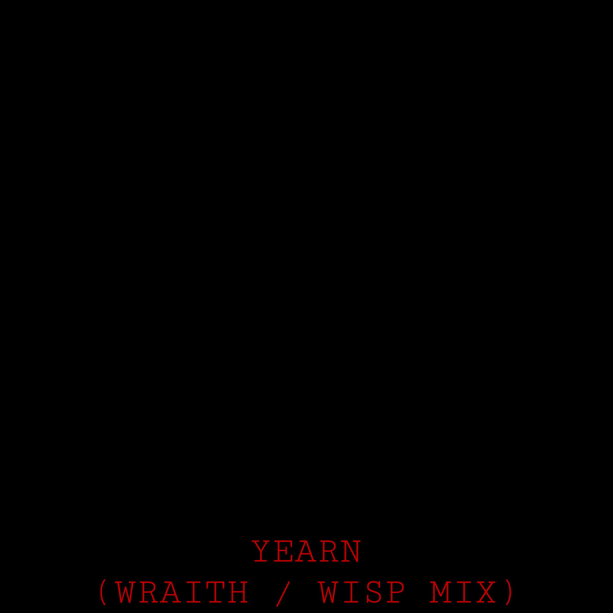 Yearn (Wraith / Wisp Mix) | KAVARI