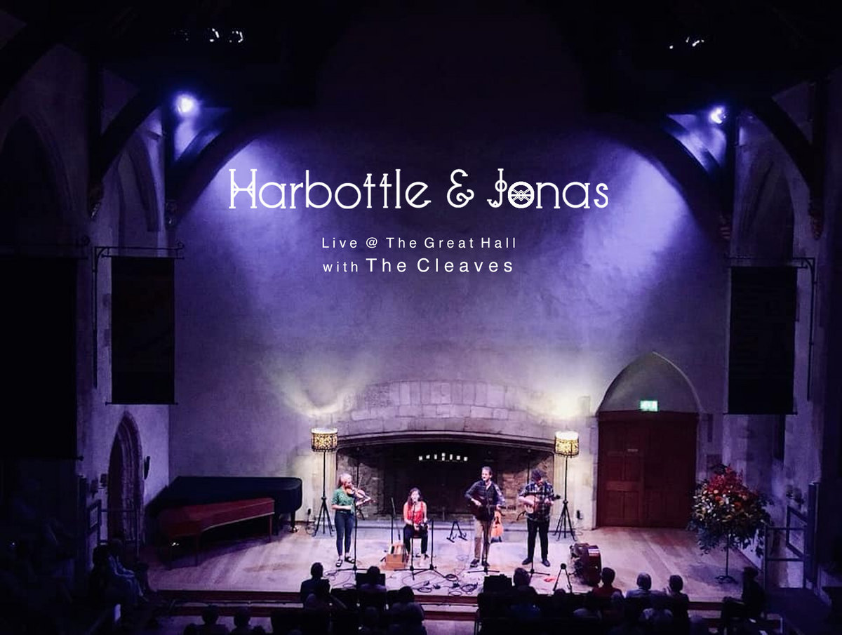 Live @ The Great Hall with The Cleaves | Harbottle & Jonas