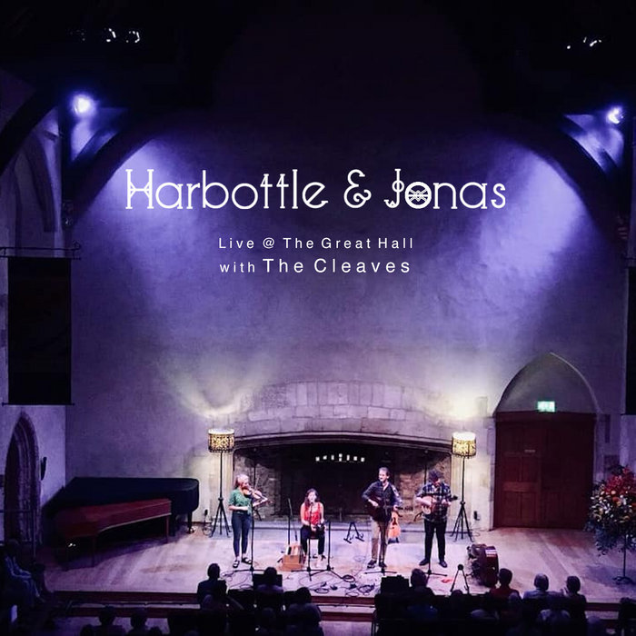 Live @ The Great Hall with The Cleaves | Harbottle & Jonas
