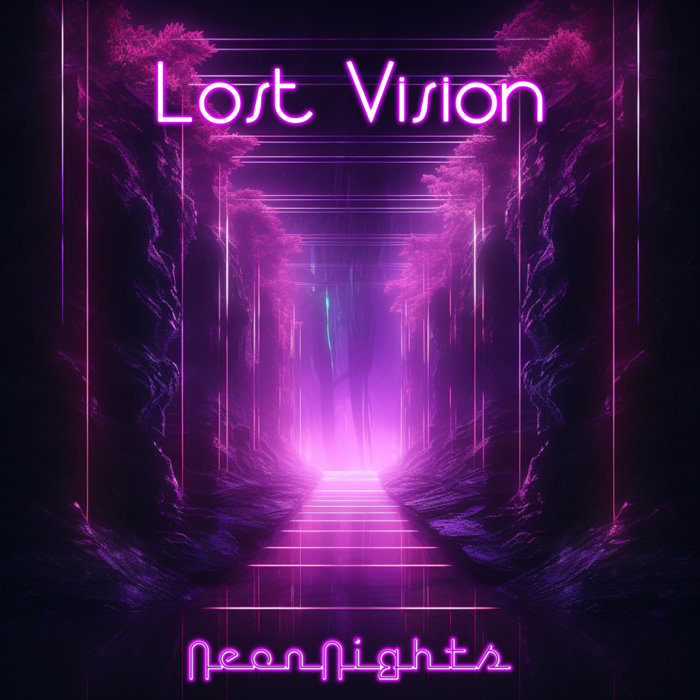 Lost Vision | Neon Nights