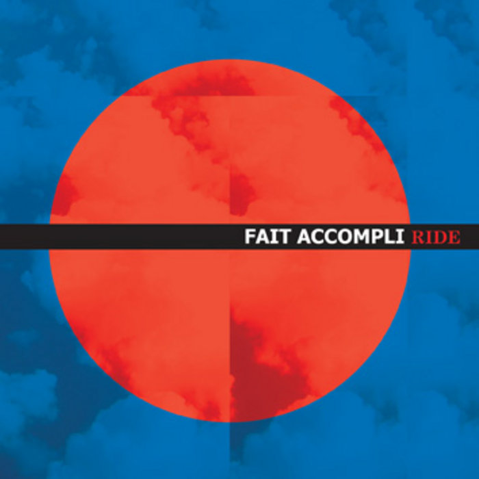 RIDE | FAIT ACCOMPLI