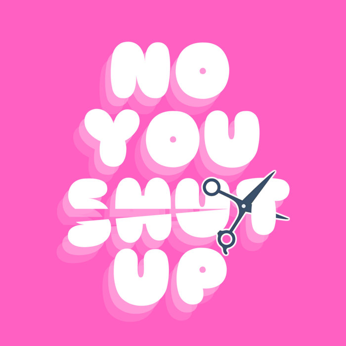 No You Shut Up | Galactic Hole