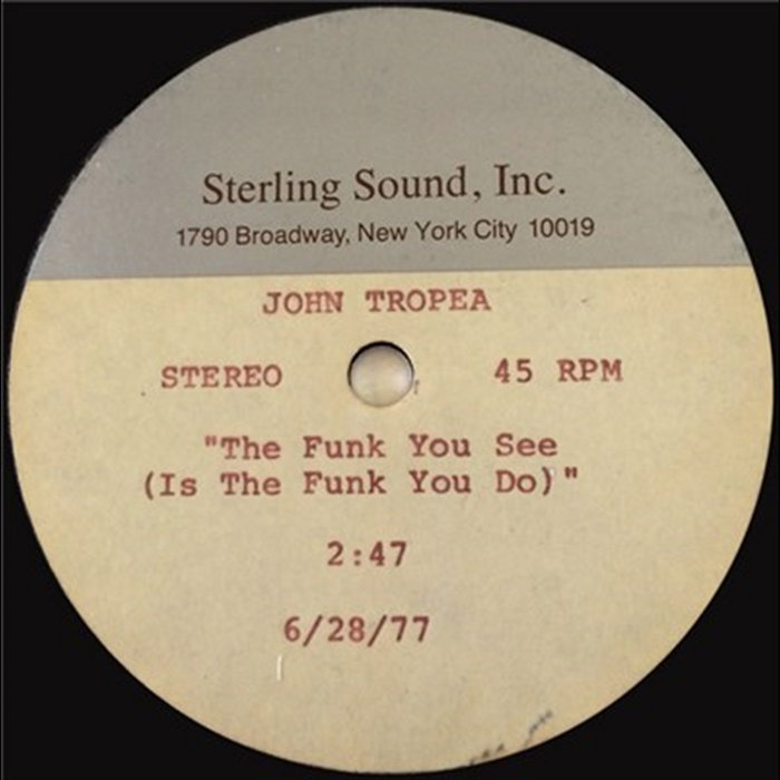 The Funk You See Is The Funk You Do | John Tropea
