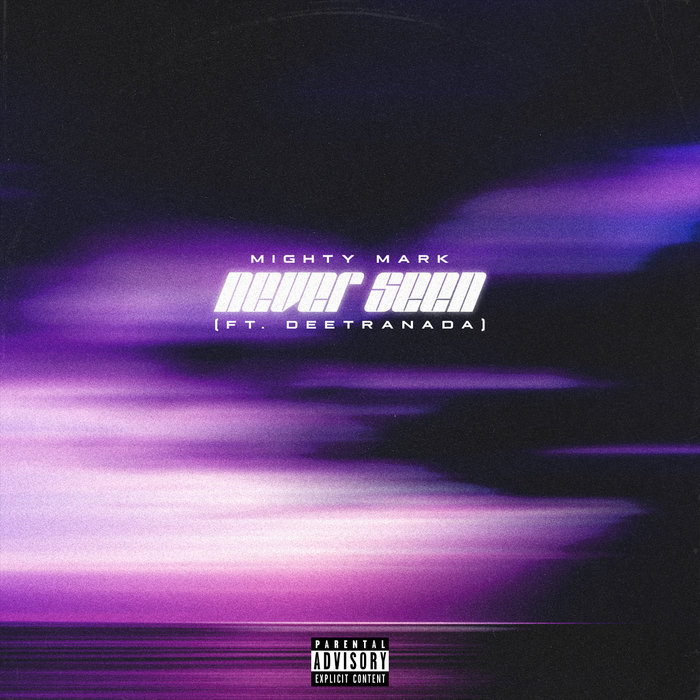 Never Seen | Mighty Mark