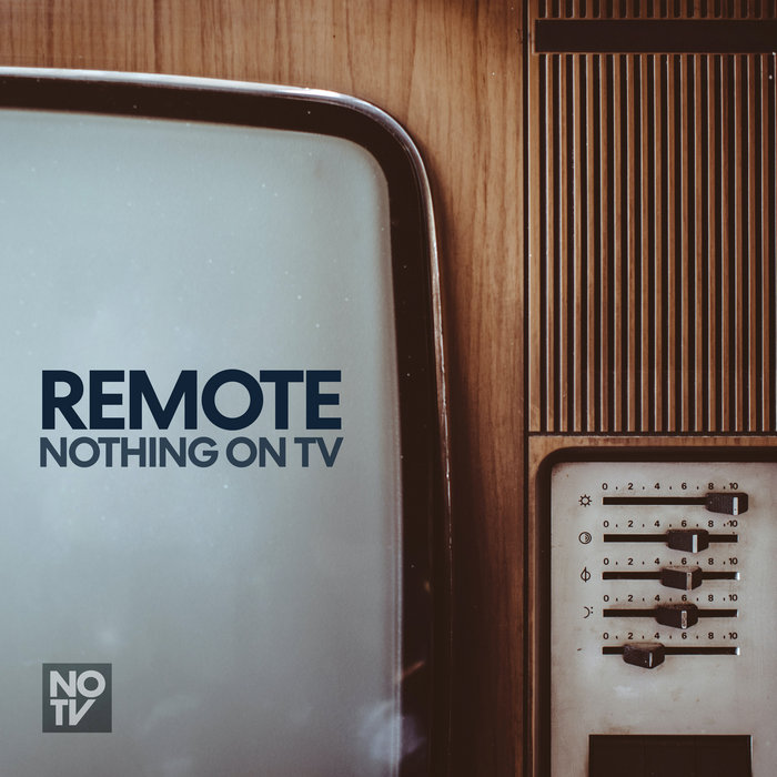 Remote | Nothing On TV