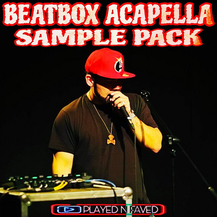 Beatbox Acapella Vocal Sample Pack | Played N Faved