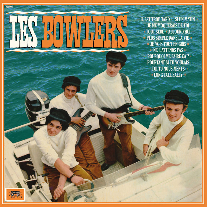 LES BOWLERS | BOWLERS / CAME99 | Cameleon records / VinylVidiVici Records