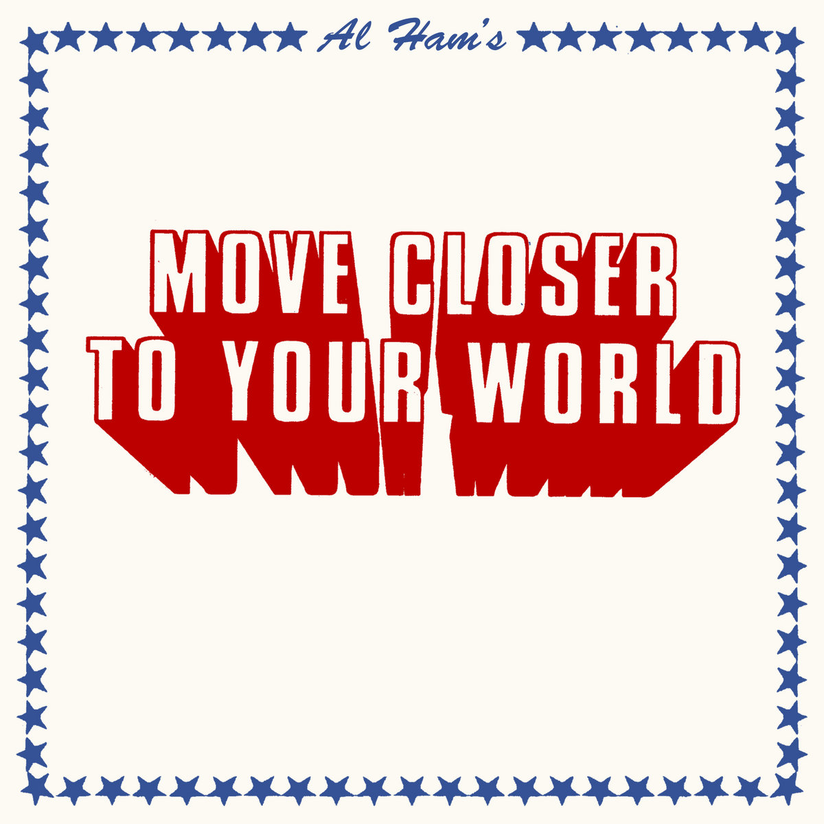 Move Closer To Your World | Al Ham