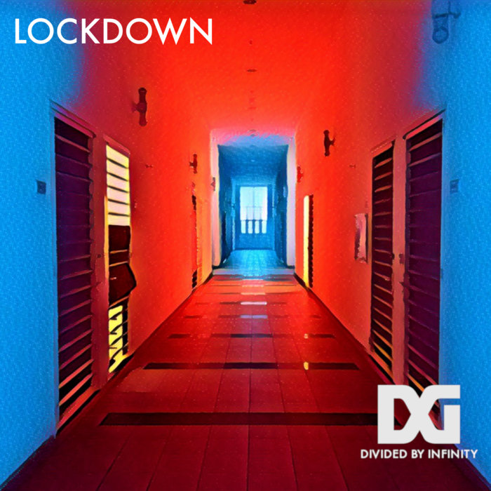 Lockdown | Divided By Infinity