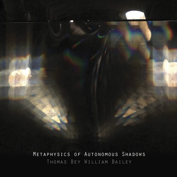 Metaphysics of Autonomous Shadows | Thomas Bey William Bailey