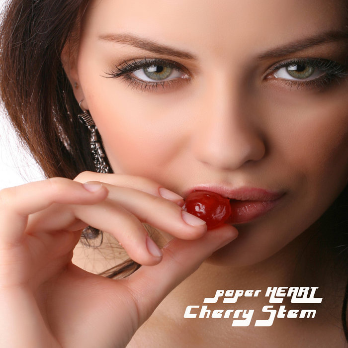 Cherry Stem (Single Edit Version) | Paper Heart