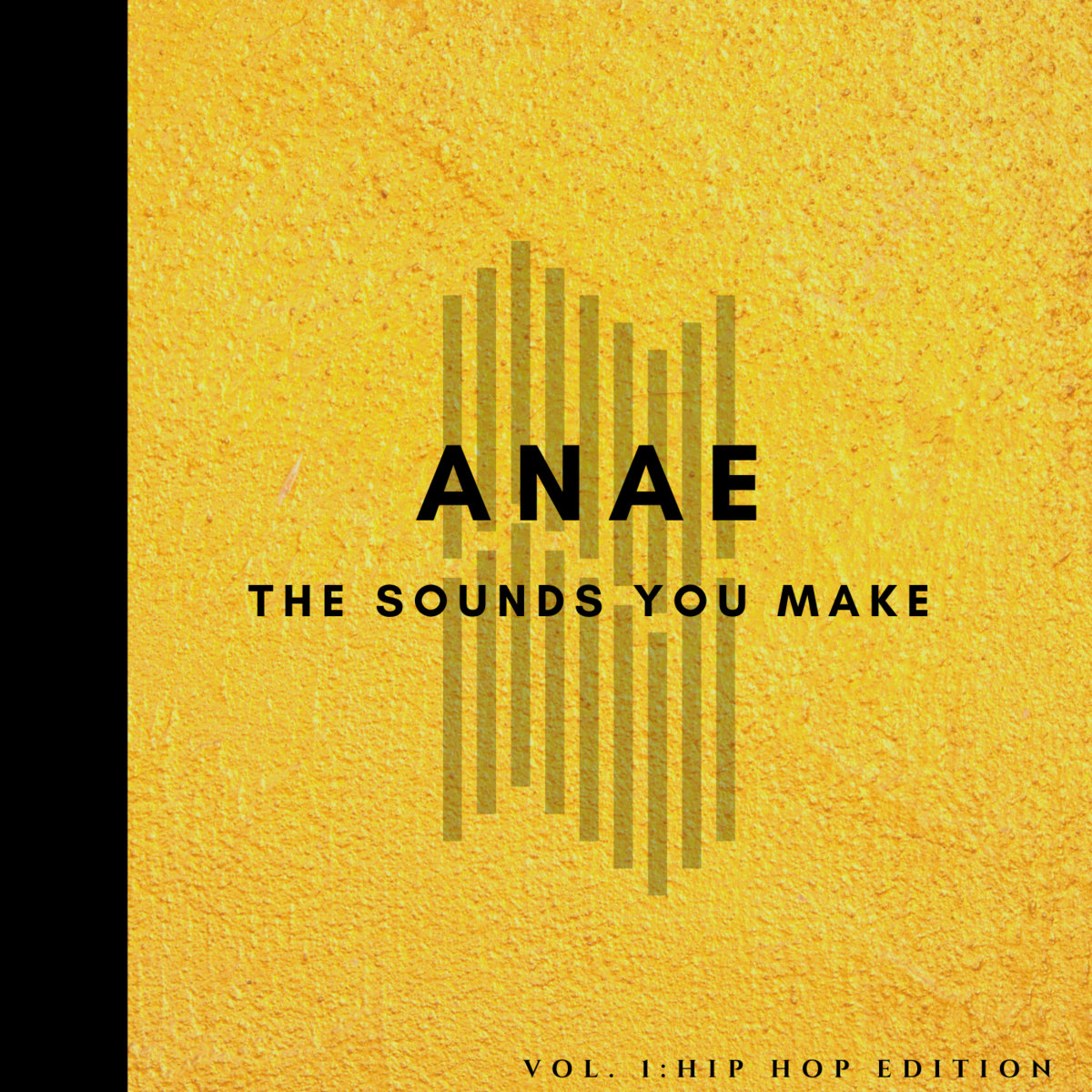 The Sounds You Make (Vol.1 : Hip Hop Edition) | Anae