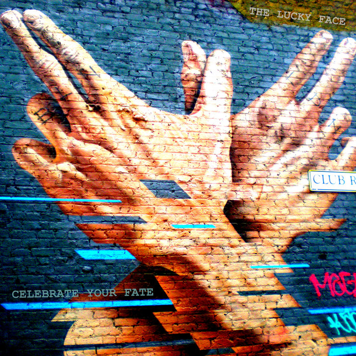 Celebrate Your Fate | The Lucky Face