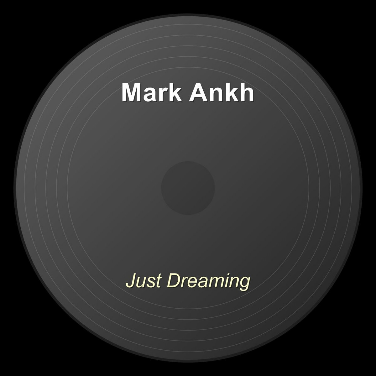 Just Dreaming | Mark Ankh