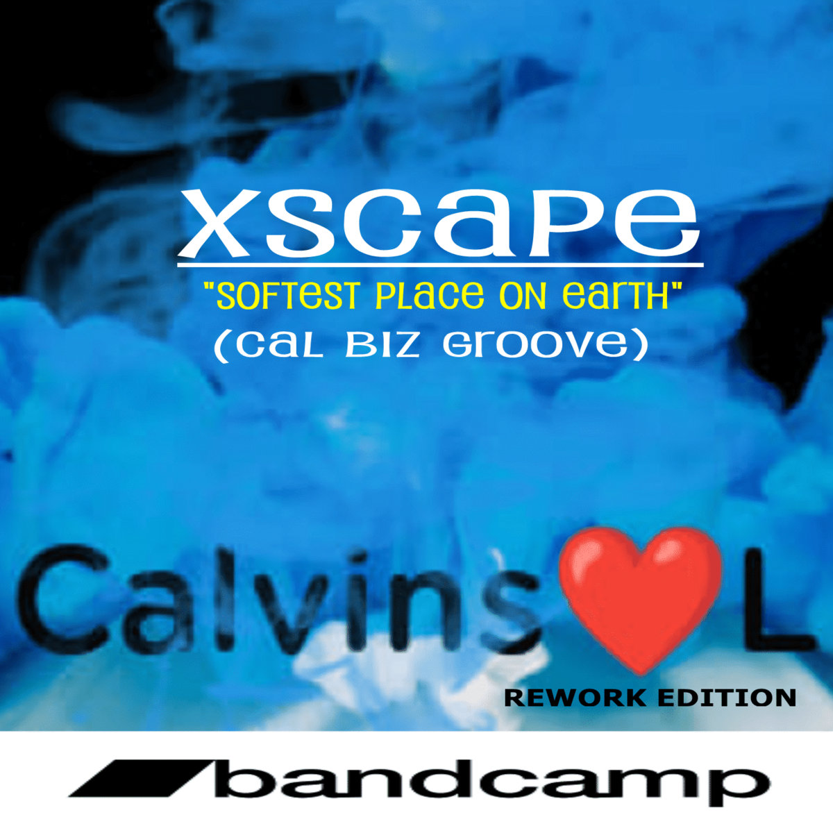 XScape - Softest Place On Earth (Cal Biz Groove) | CalVINSOL