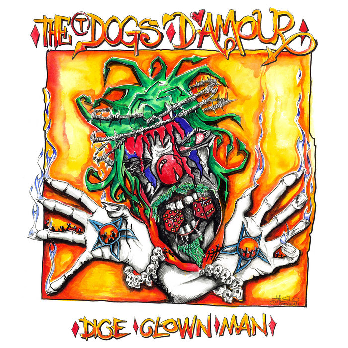 Dice Clown Man EP | Tyla's Dogs D'Amour | Tyla J. Pallas