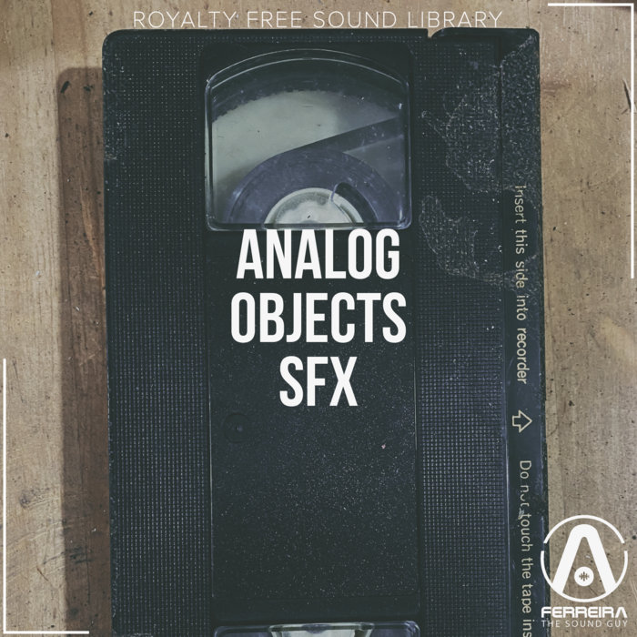 Analog Objects SFX | Ferreira The Sound Guy