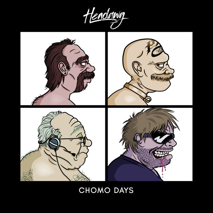 Chomo Days (Playlist) | Hendawg