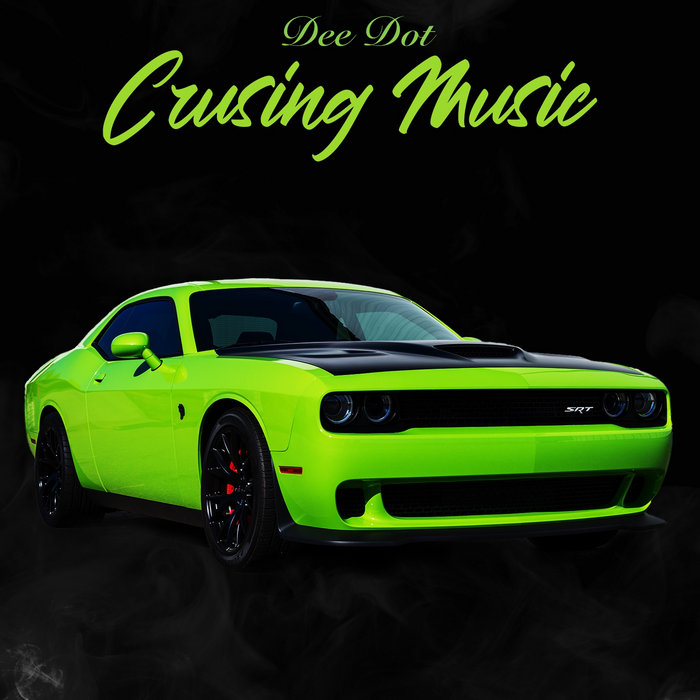 Cruising Music | Dee Dot