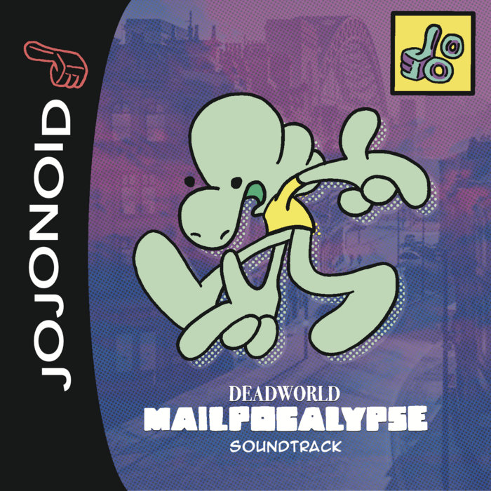 DEADWORLD MAILPOCALYPSE: THE SOUNDTRACK | JoJoNoid