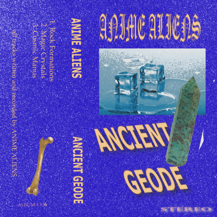 Ancient Geode | Anime Aliens