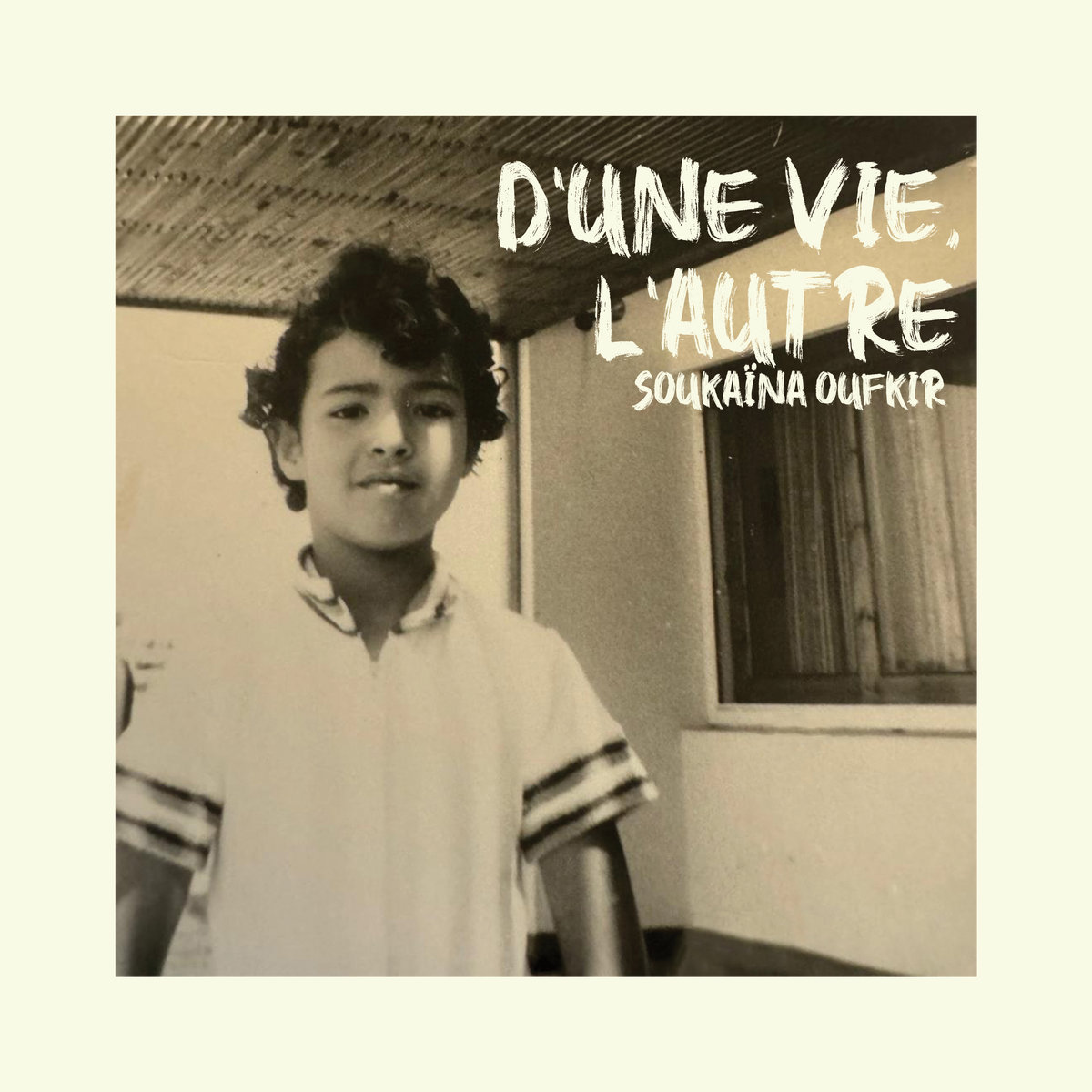 D'une vie, l'autre | Soukaina oufkir